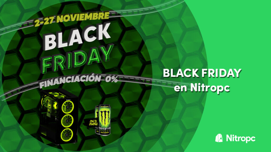 Black Friday con Nitropc 2024: cómodo, fácil y con el mejor servicio y atención.