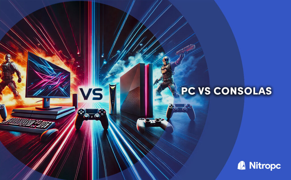 PC vs Consolas: ¿qué es mejor? Aquí te lo decimos.